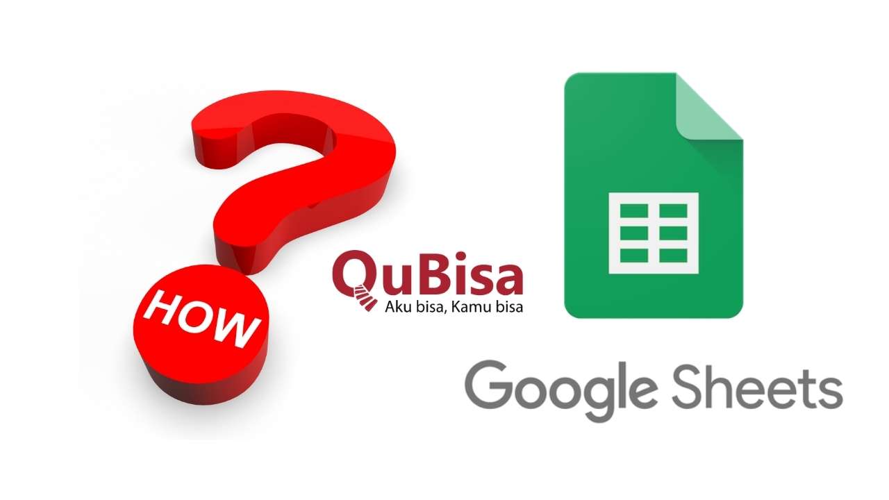 Fungsi dan Cara Menggunakan Google Sheets